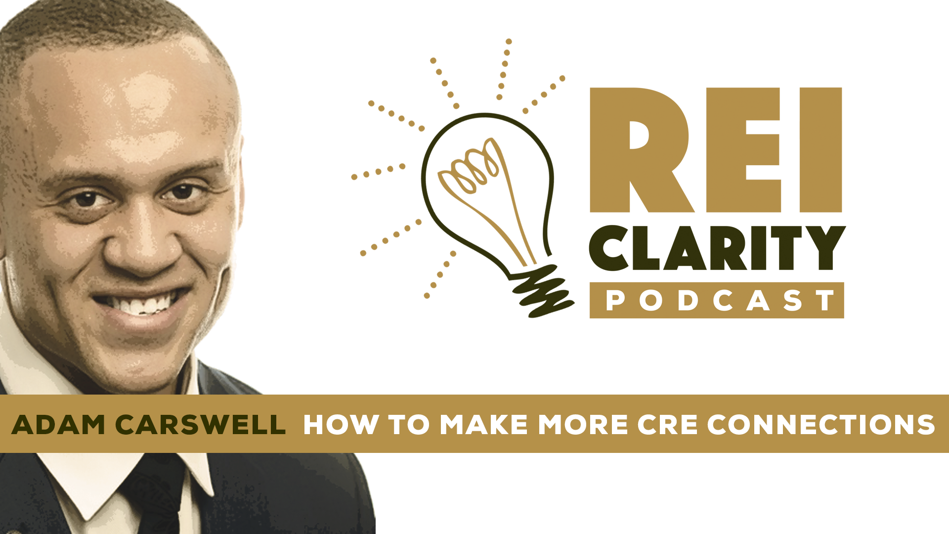 How to Make More CRE Connections, with Adam Carswell - CRE Clarity