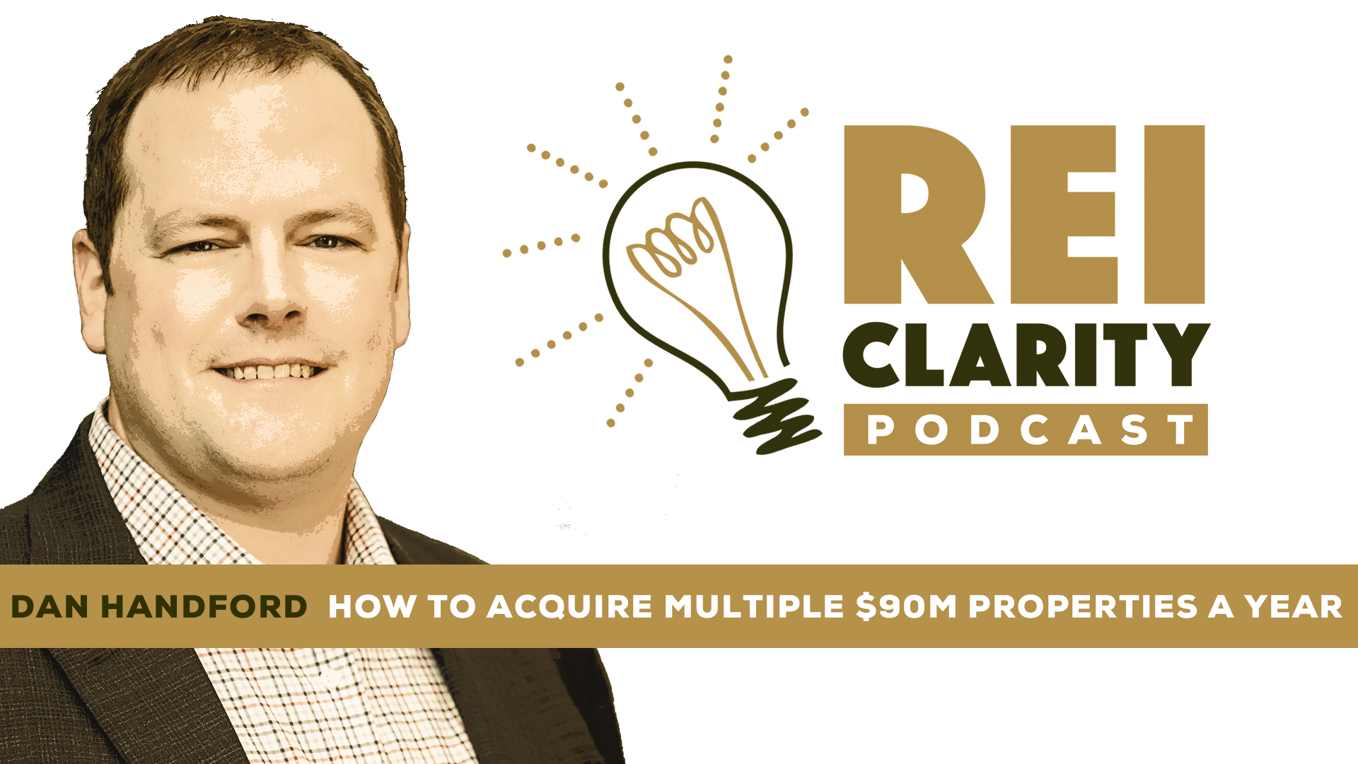 How to Acquire Multiple $90M Properties a Year, with Dan Handford - CRE ...