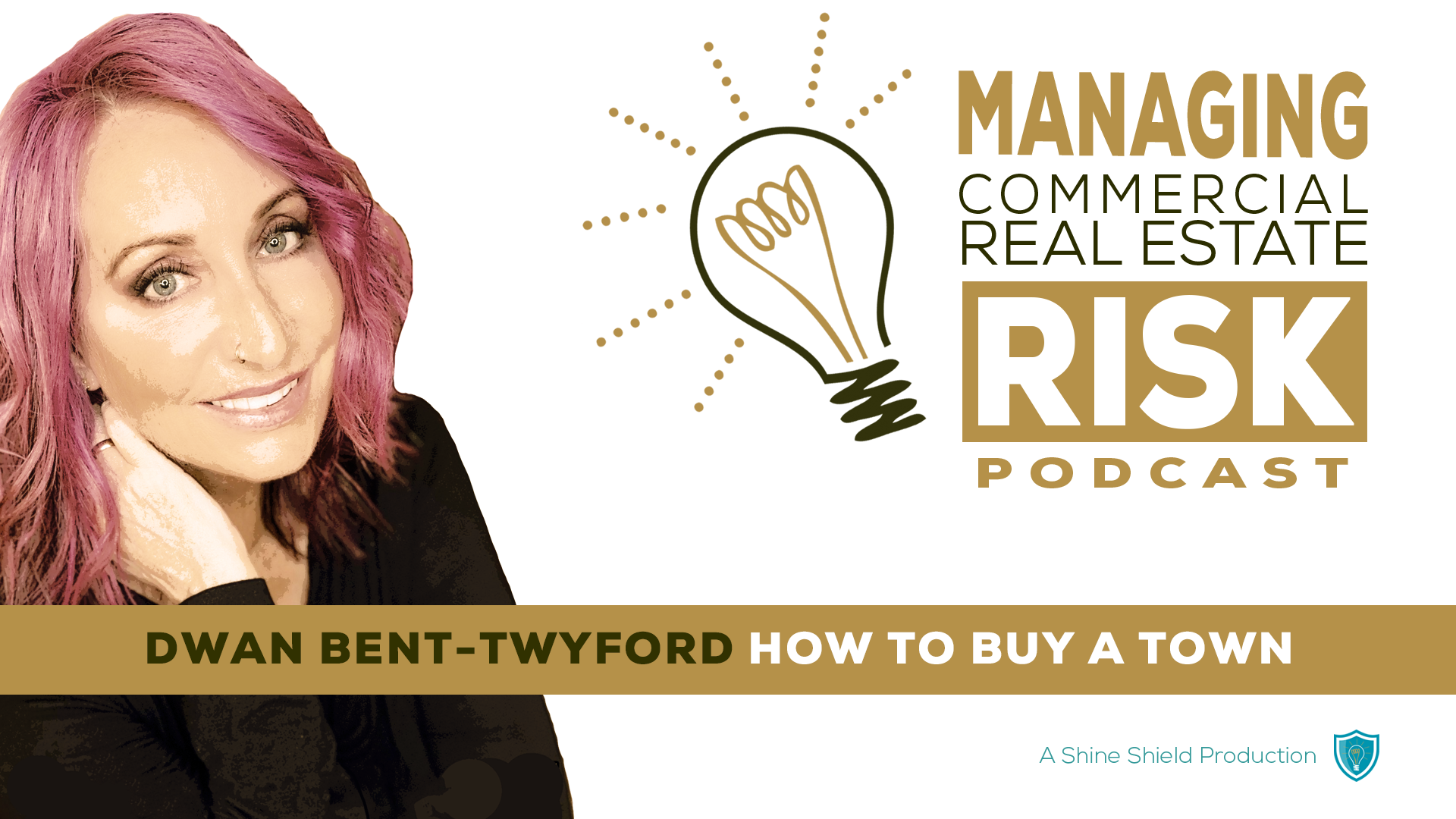 140: How to Buy a Town, with Dwan Bent-Twyford - CRE Clarity